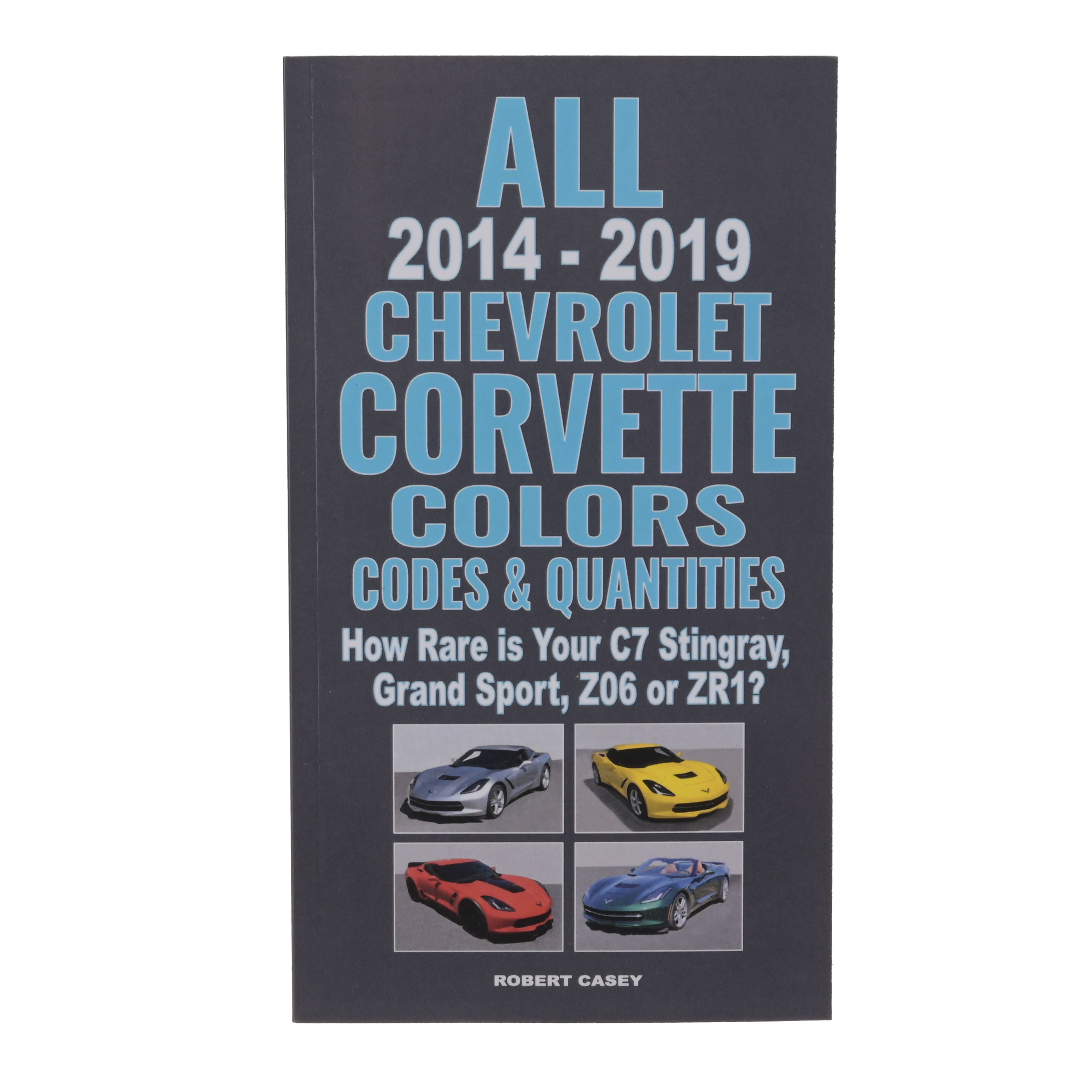 2014-2019 Corvette C7 Colors Codes and Quantities Book